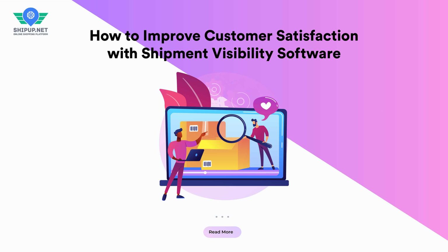 How to Improve Customer Satisfaction with Shipment Visibility Software ...
